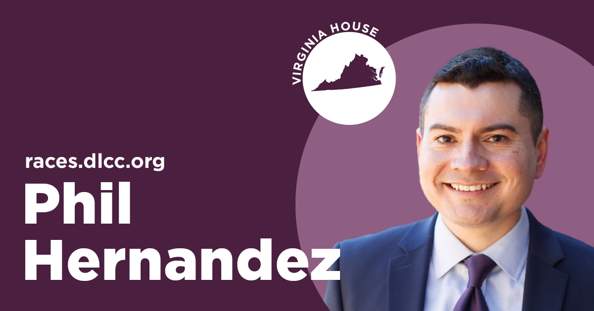Phil Hernandez - Democratic Legislative Campaign Committee