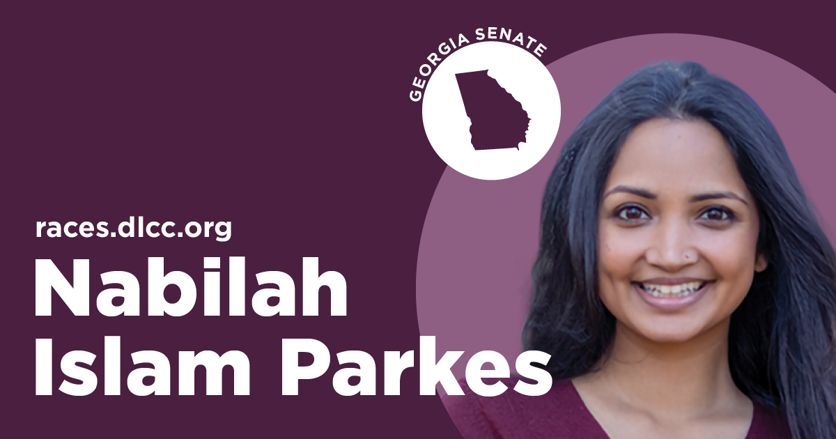 Nabilah Islam Parkes - Democratic Legislative Campaign Committee