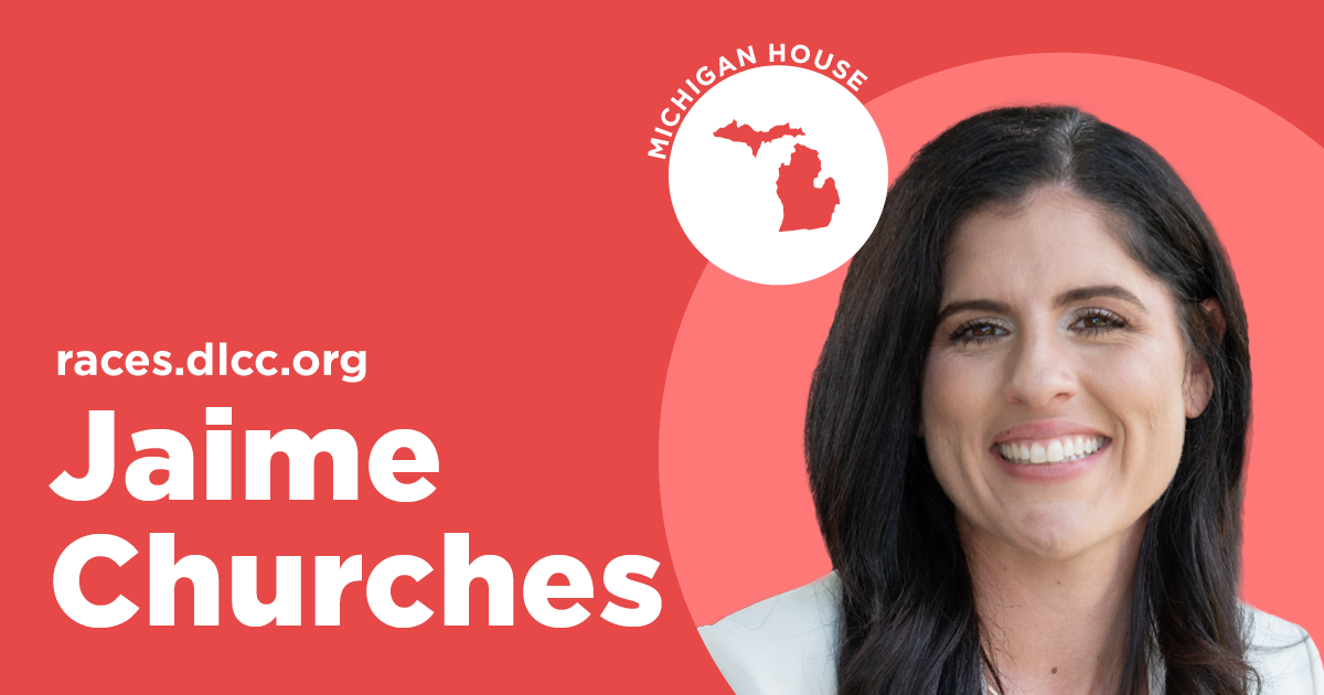 Jaime Churches - Democratic Legislative Campaign Committee