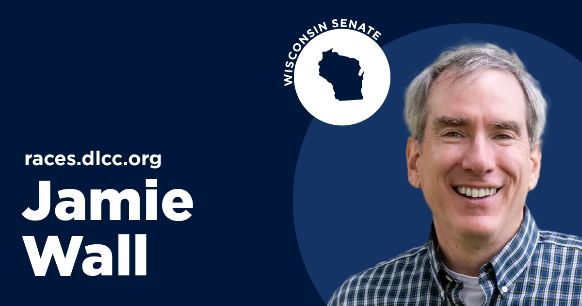 Jamie Wall - Democratic Legislative Campaign Committee