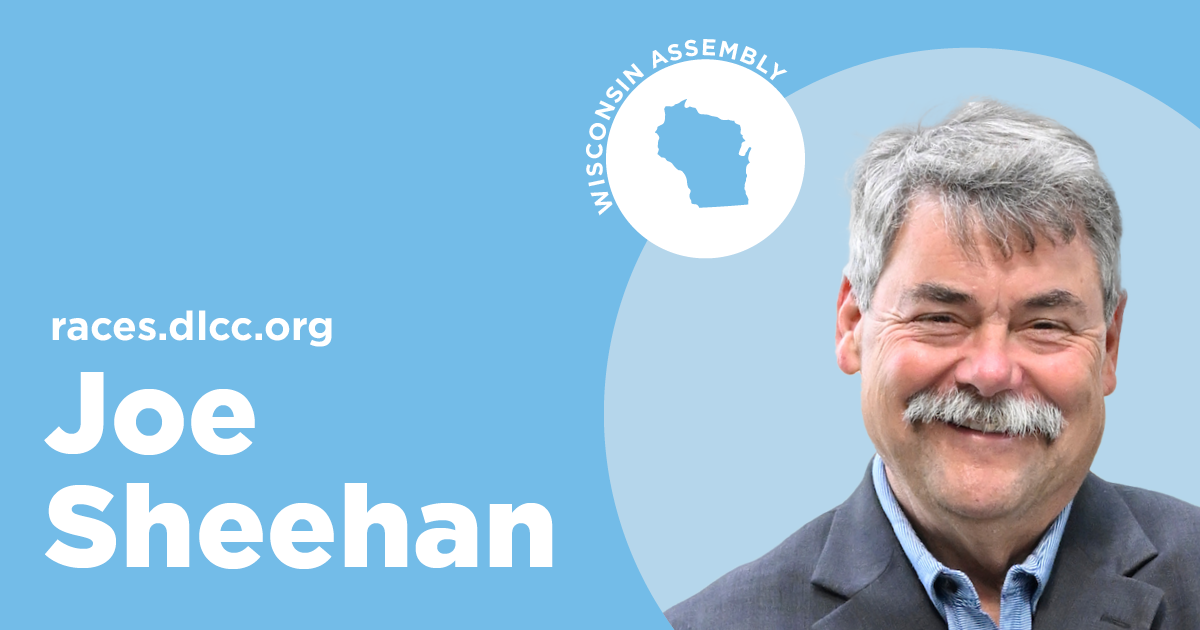 Joe Sheehan - Democratic Legislative Campaign Committee