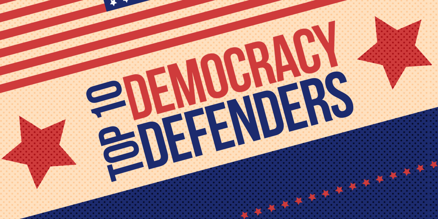 Top Ten Defenders of Democracy - Democratic Legislative Campaign Committee