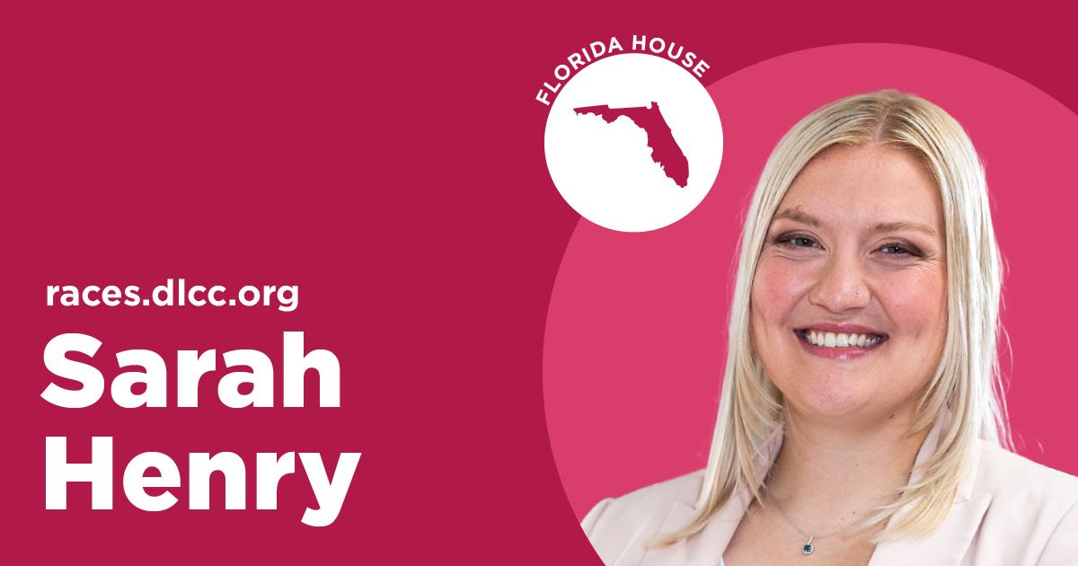 Sarah Henry - Democratic Legislative Campaign Committee