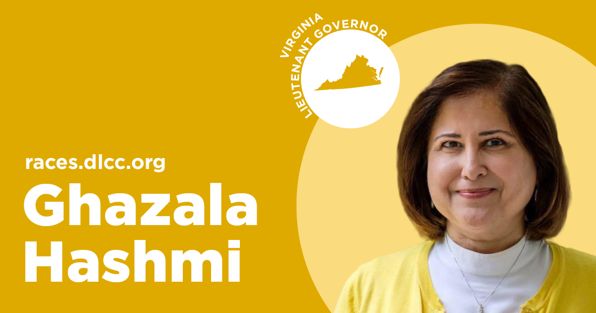 Ghazala Hashmi - Democratic Legislative Campaign Committee