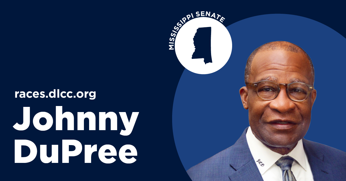 Johnny DuPree - Democratic Legislative Campaign Committee